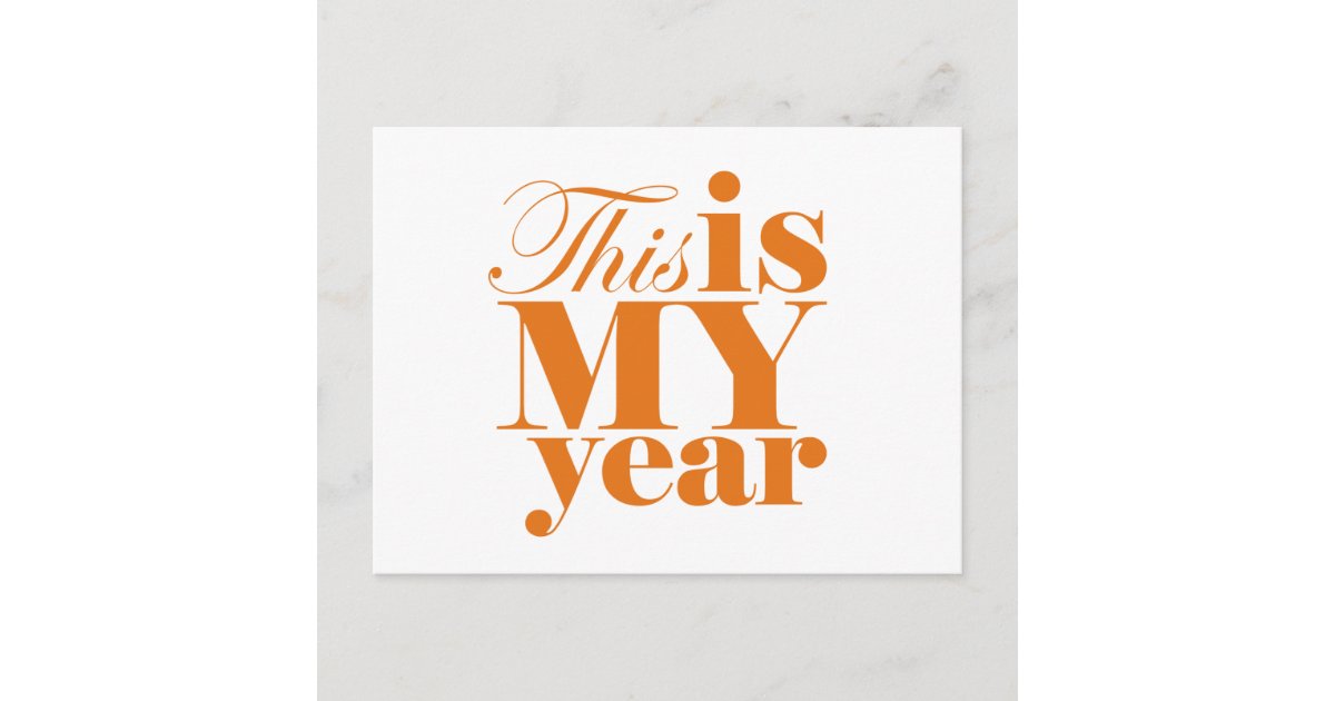 This is My Year Motivational Postcard | Zazzle
