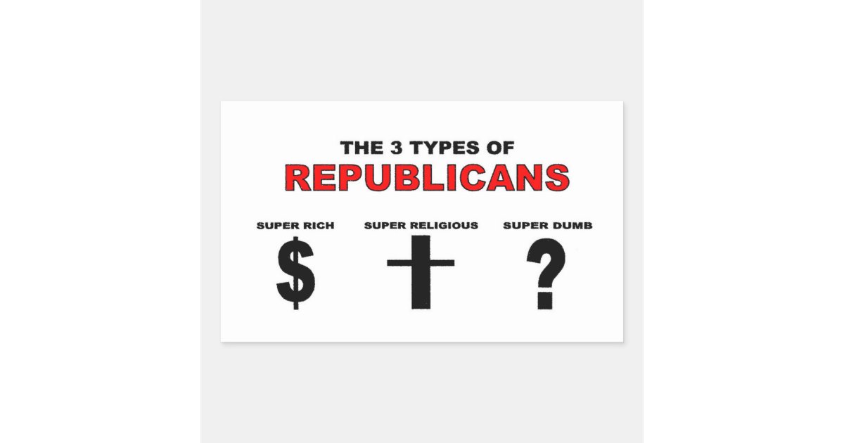 Three Types of Republicans Sticker | Zazzle