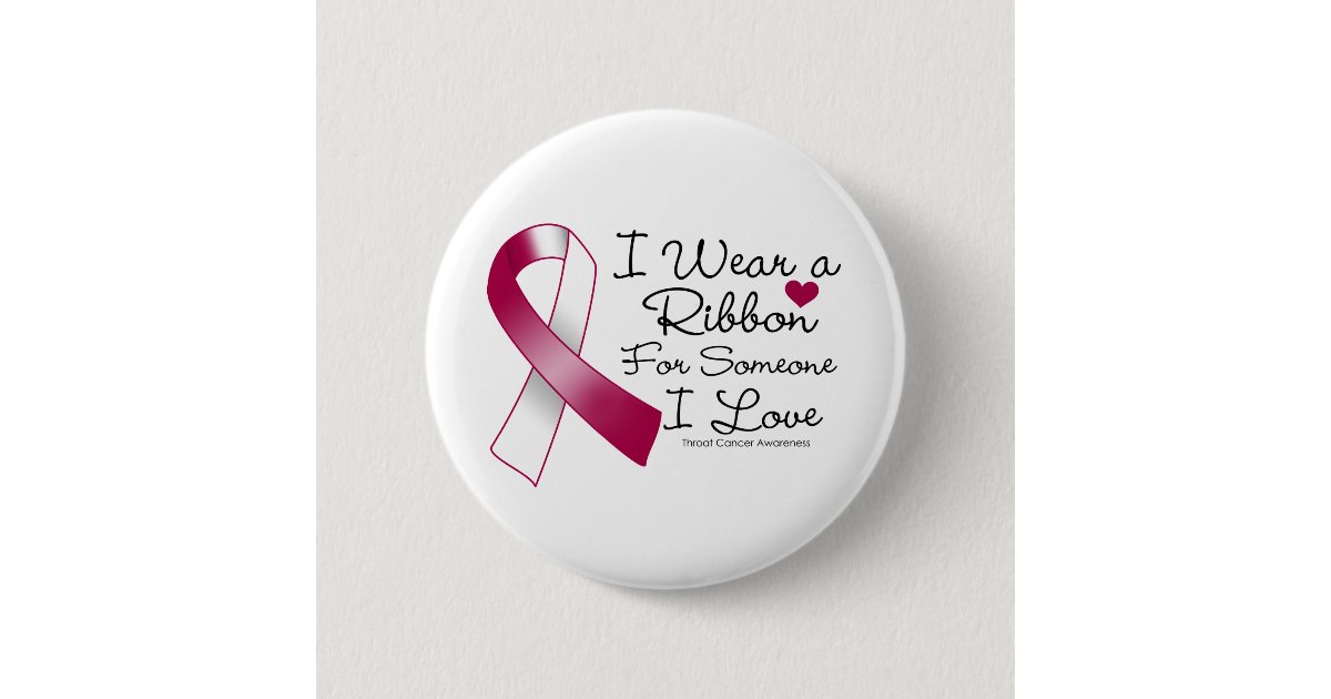 Throat Cancer Ribbon Someone I Love 6 Cm Round Badge | Zazzle