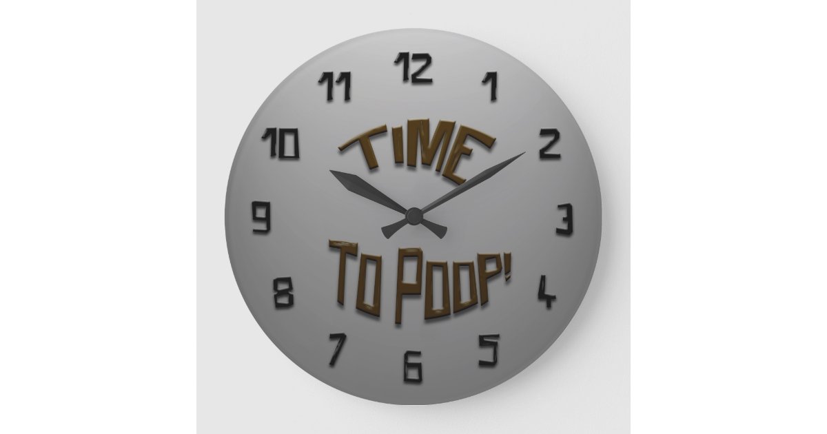 Time to Poop! Clock | Zazzle