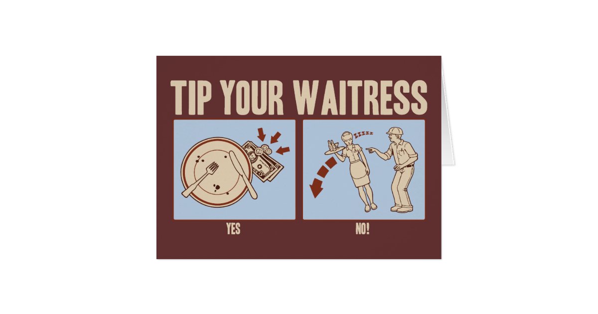 Tip Your Waitress | Zazzle