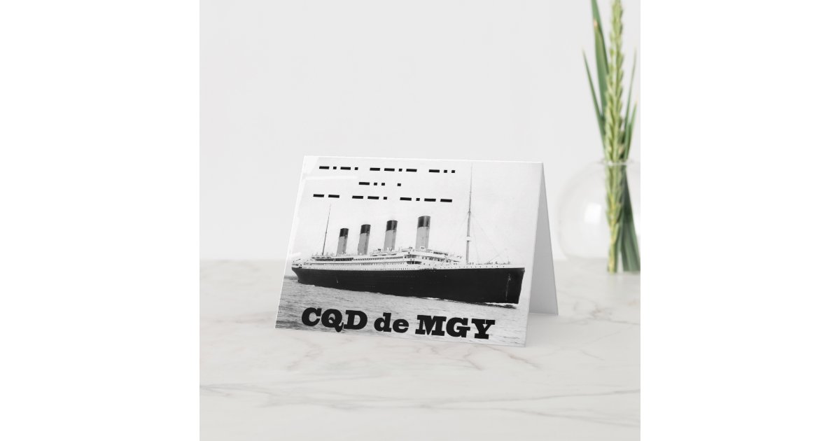Titanic CQD de MGY Wireless Distress Signal Card | Zazzle