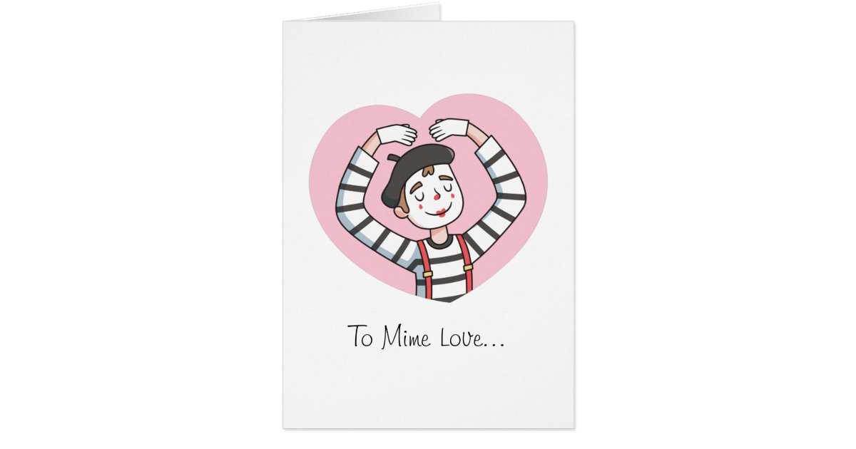 To Mime Love, I Love You With All Mime Heart Pun | Zazzle