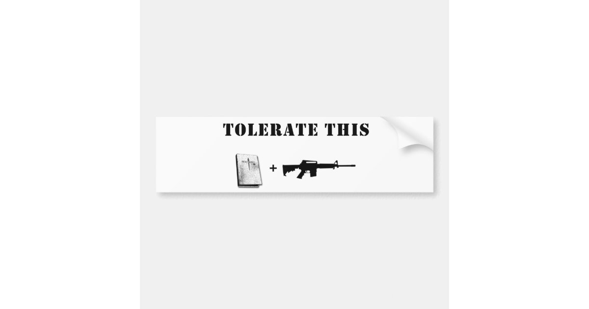 Tolerate This Bumper Sticker | Zazzle