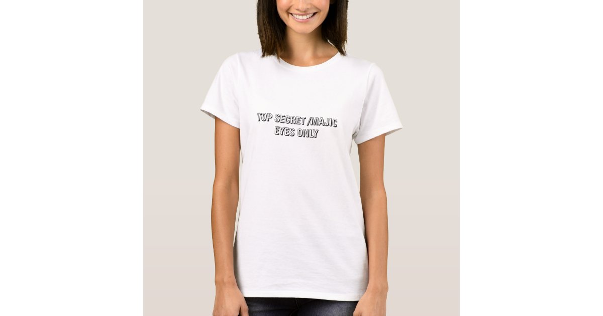 Top Secret /Majic Eyes Only | Zazzle