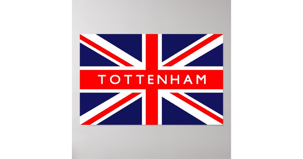Tottenham UK Flag Poster | Zazzle