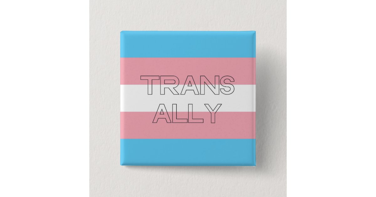Trans Ally Button | Zazzle