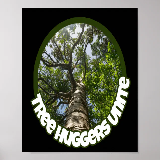 Tree Huggers Unite. I Identify As A Hugger Of Poster | Zazzle