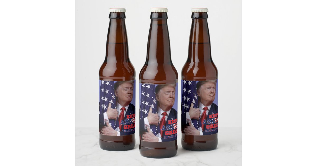 Trump hugging the flag - Trump 2020 Beer Bottle Label | Zazzle