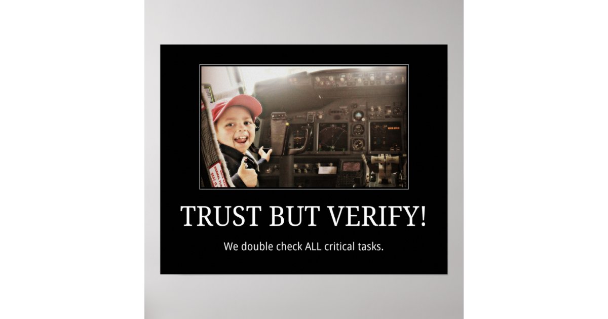TRUST BUT VERIFY! Poster | Zazzle