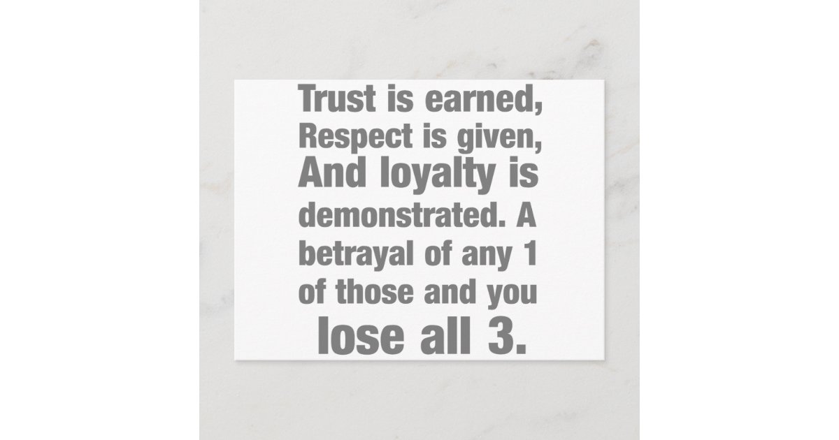 trust, loyalty, respect saying postcard | Zazzle