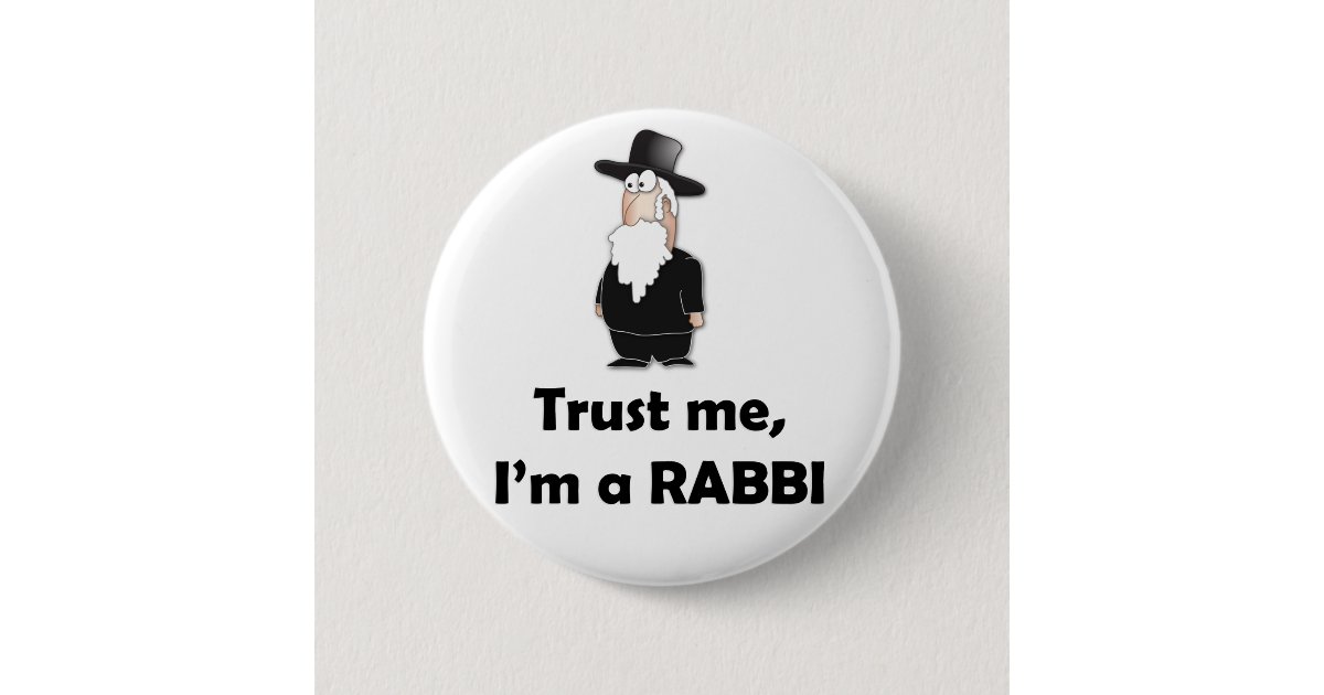 Trust me I'm a rabbi - Funny jewish humour 6 Cm Round Badge | Zazzle