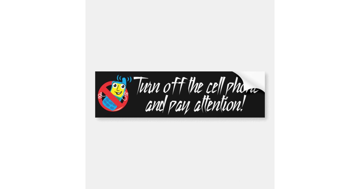 Turn Off Cell Phone Bumper Sticker | Zazzle