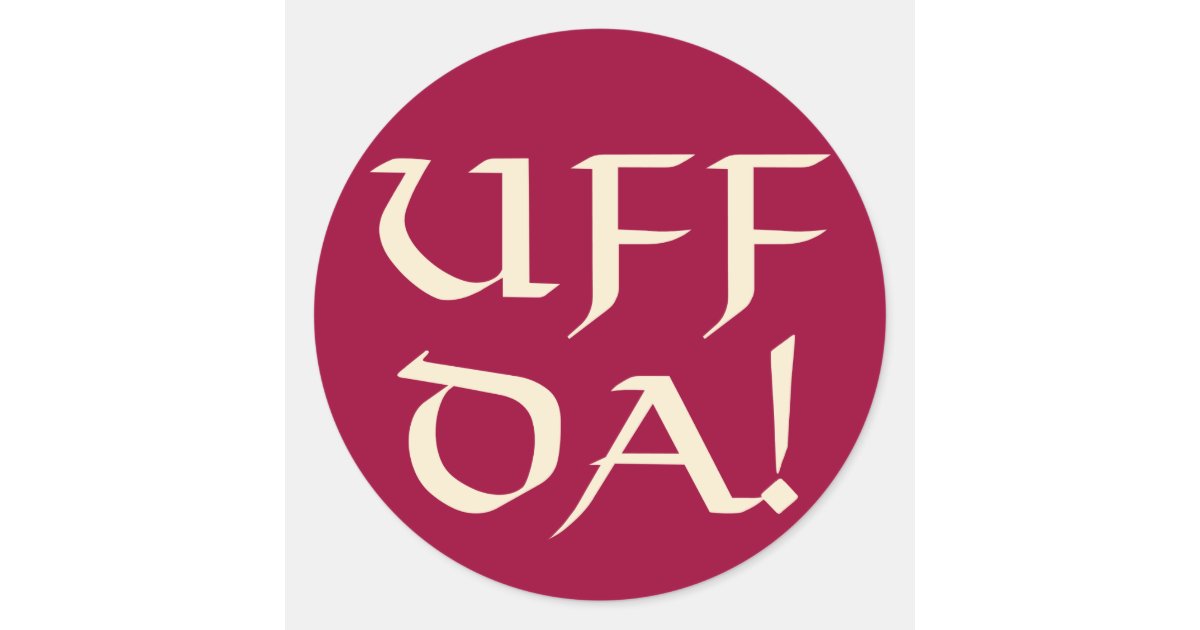 Uff Da! Classic Round Sticker | Zazzle