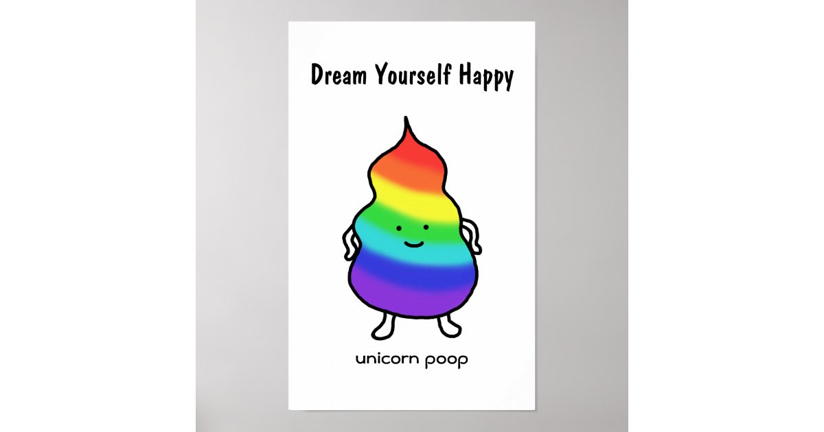 Unicorn Poop Funny Inspirational Poster Rainbow | Zazzle