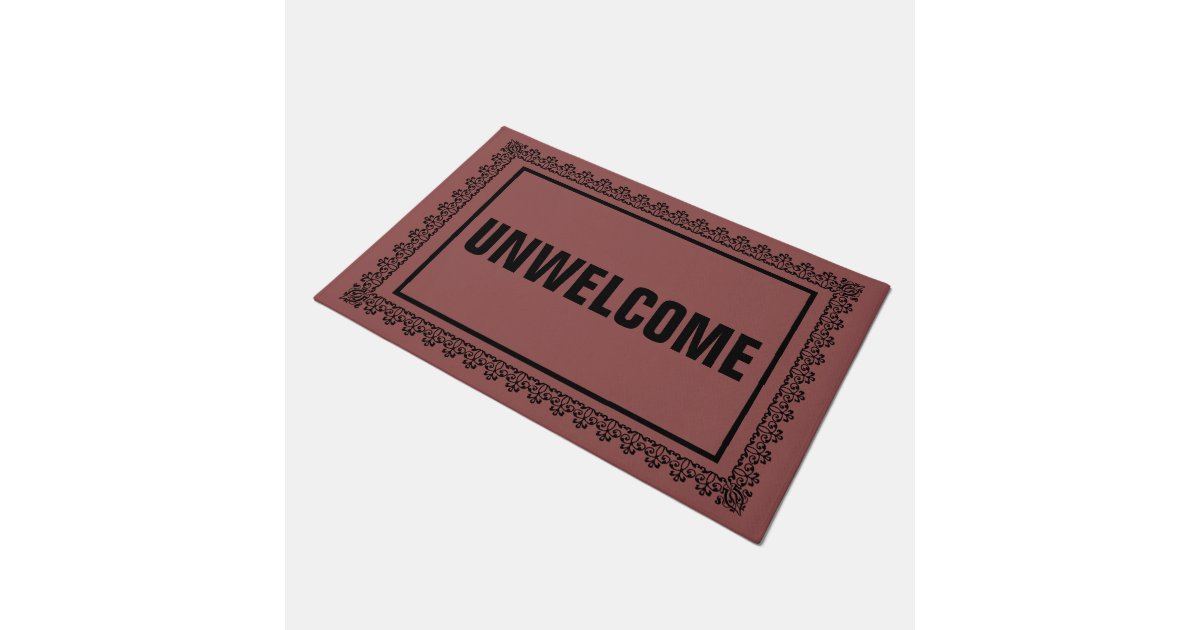UnWelcome Door Mat | Zazzle