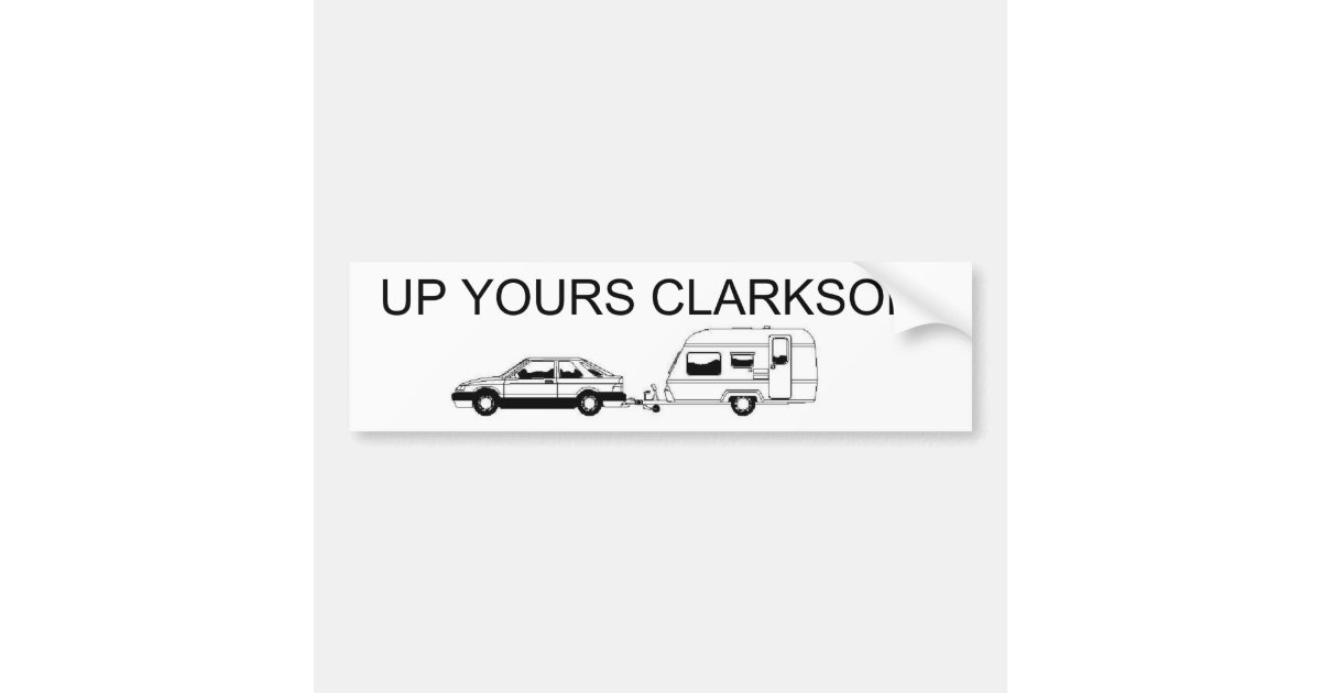 UP YOURS CLARKSON BUMPER STICKER | Zazzle