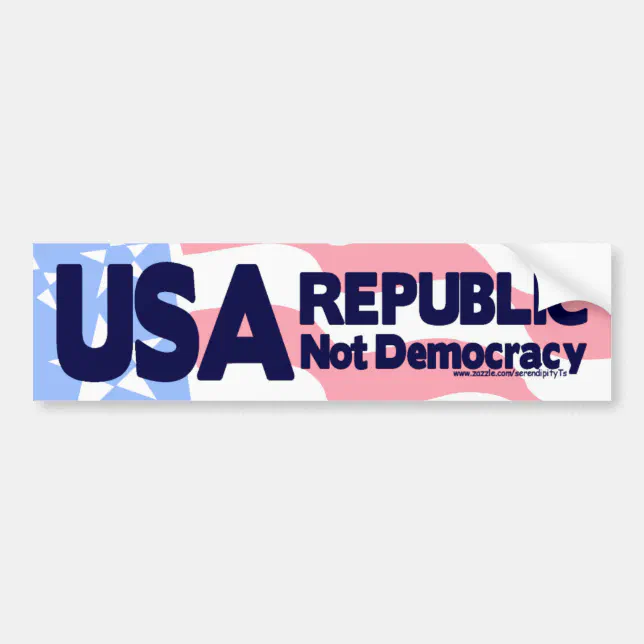 USA - Republic Not Democracy Bumper Sticker | Zazzle
