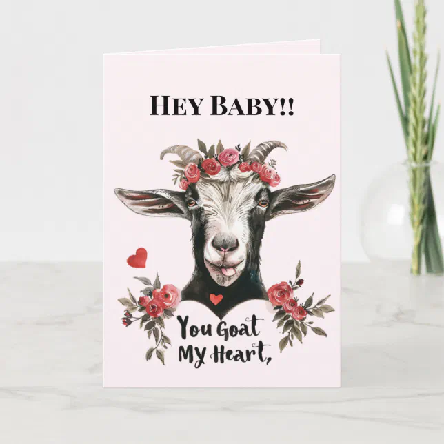 Valentine's Day Funny You Goat My Heart Card | Zazzle