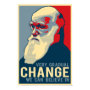 Very Gradual Change We Can Believe In Poster | Zazzle