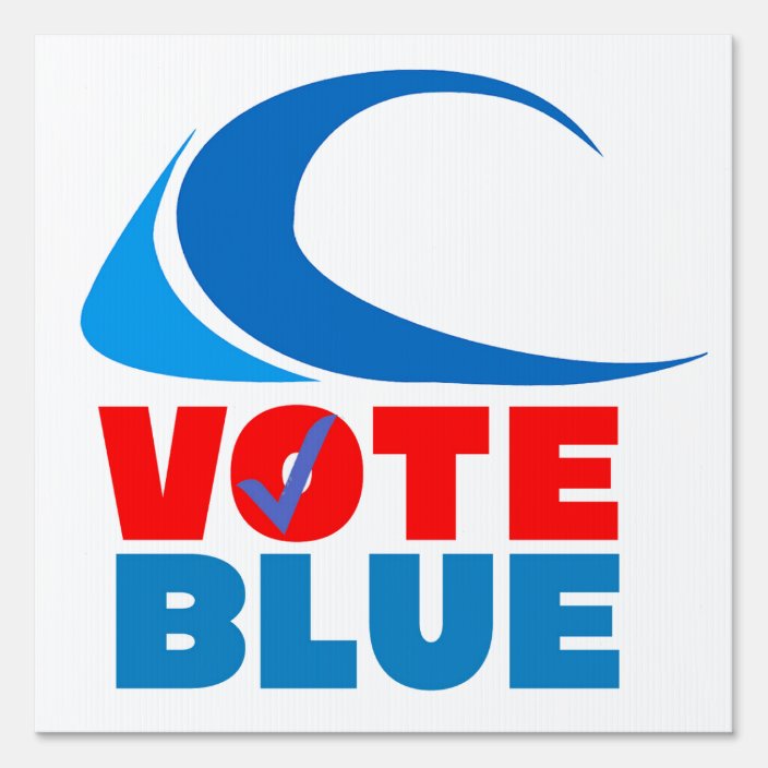 VOTE BLUE Sign (blue wave) | Zazzle.co.uk