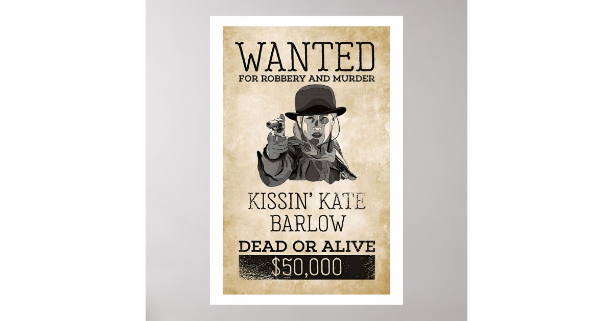 Wanted Dead Or Alive Kissin Kate Barlow Poster | Zazzle