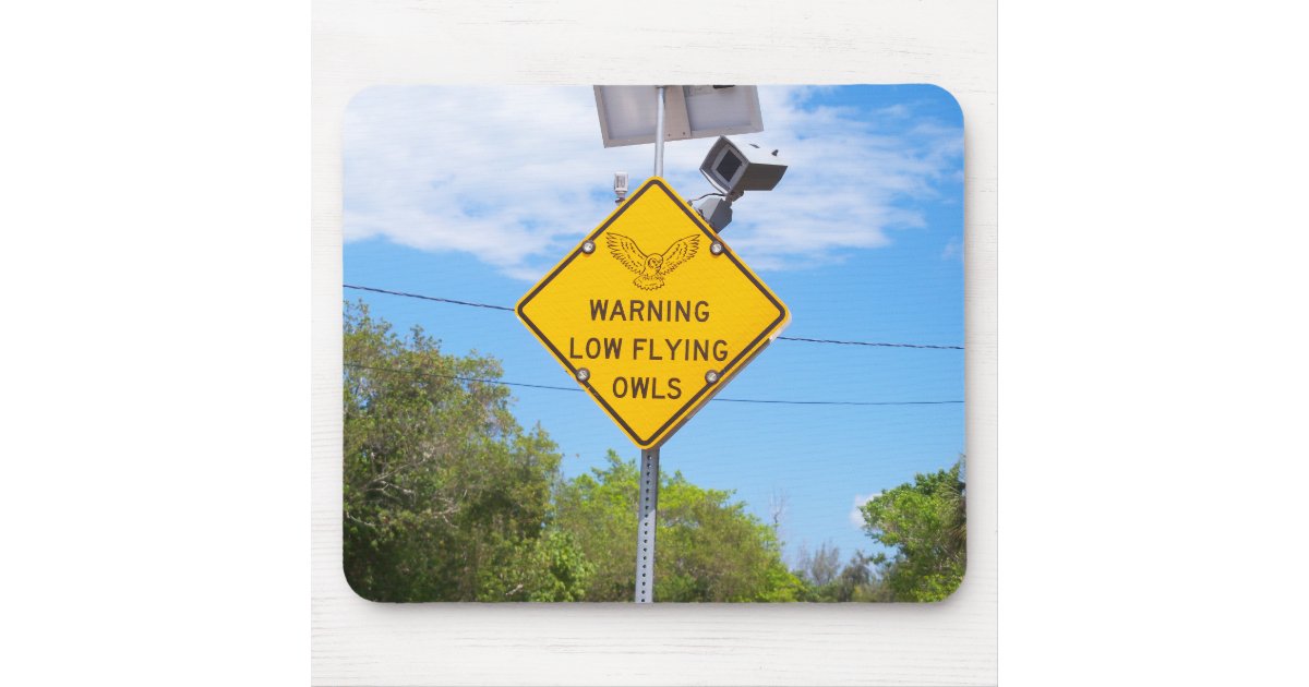 Warning Low Flying Owls Sign Mouse Mat | Zazzle
