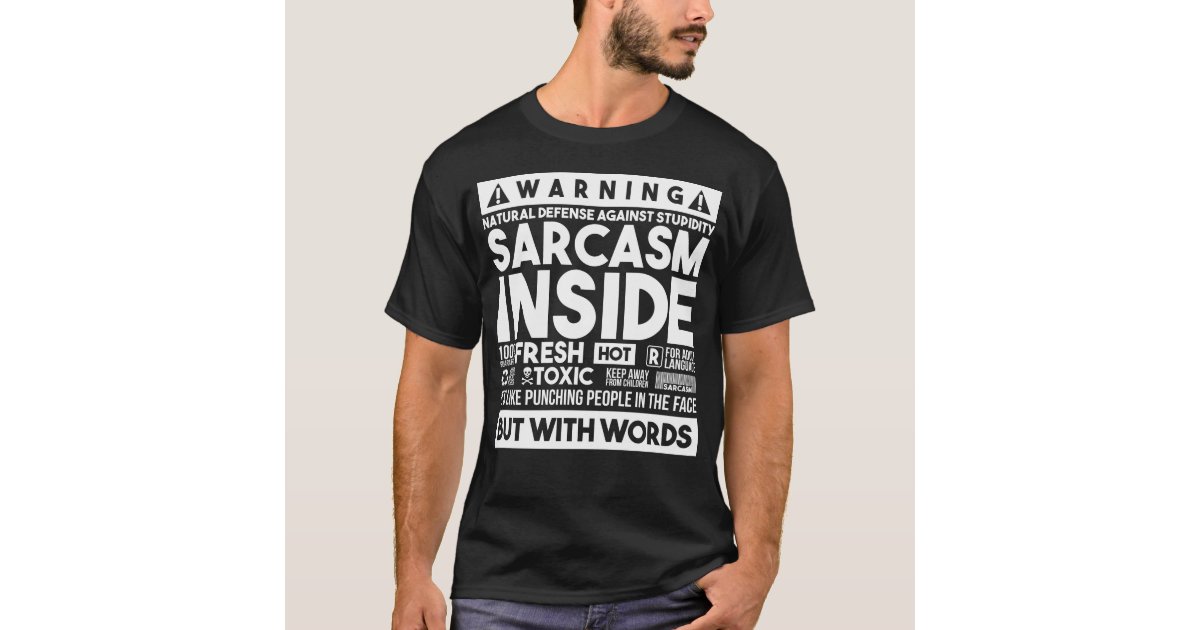 Warning Sarcasm Inside Gift T-Shirt | Zazzle