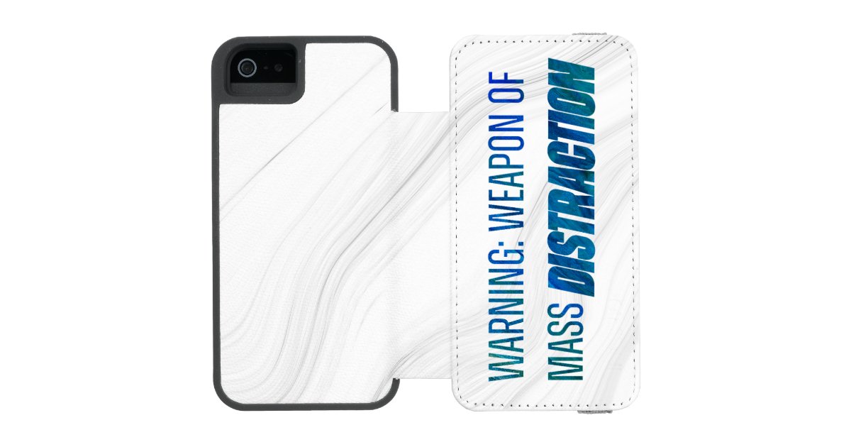 Warning Weapon of Mass Distraction Incipio iPhone Wallet Case | Zazzle