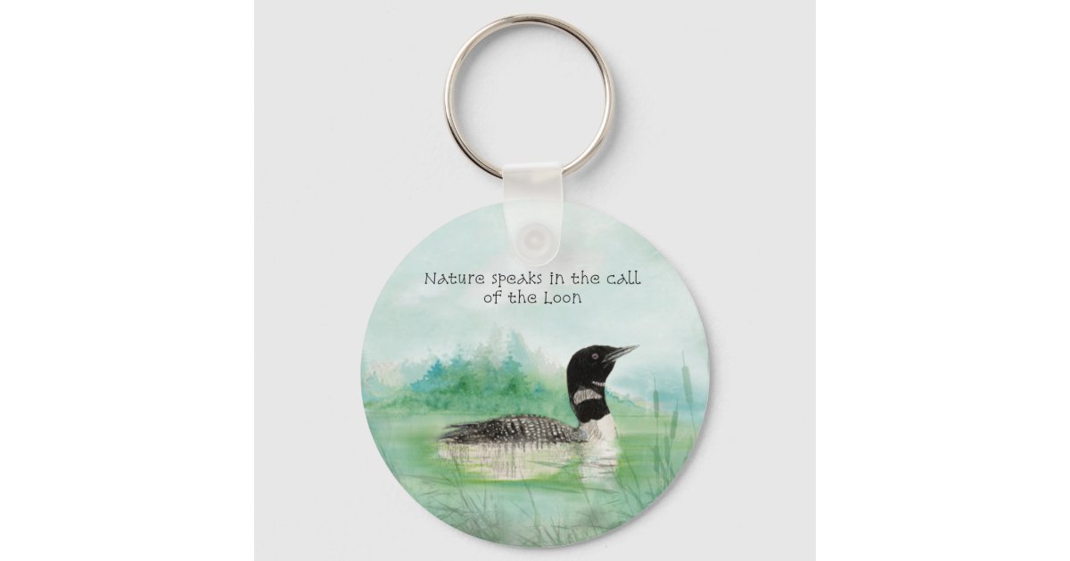 Watercolor Loon Nature Speaks Call of Loon Quote Key Ring | Zazzle