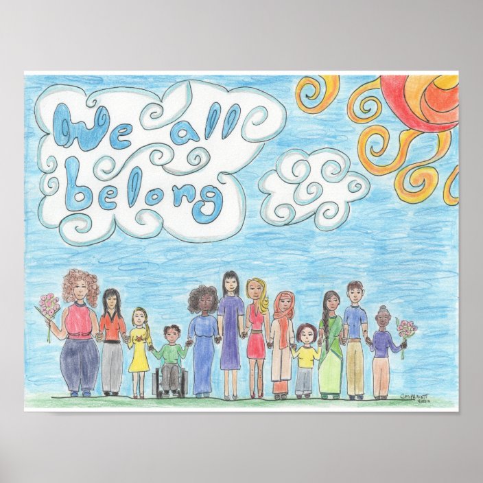 We All Belong 14x11 Poster | Zazzle.co.uk