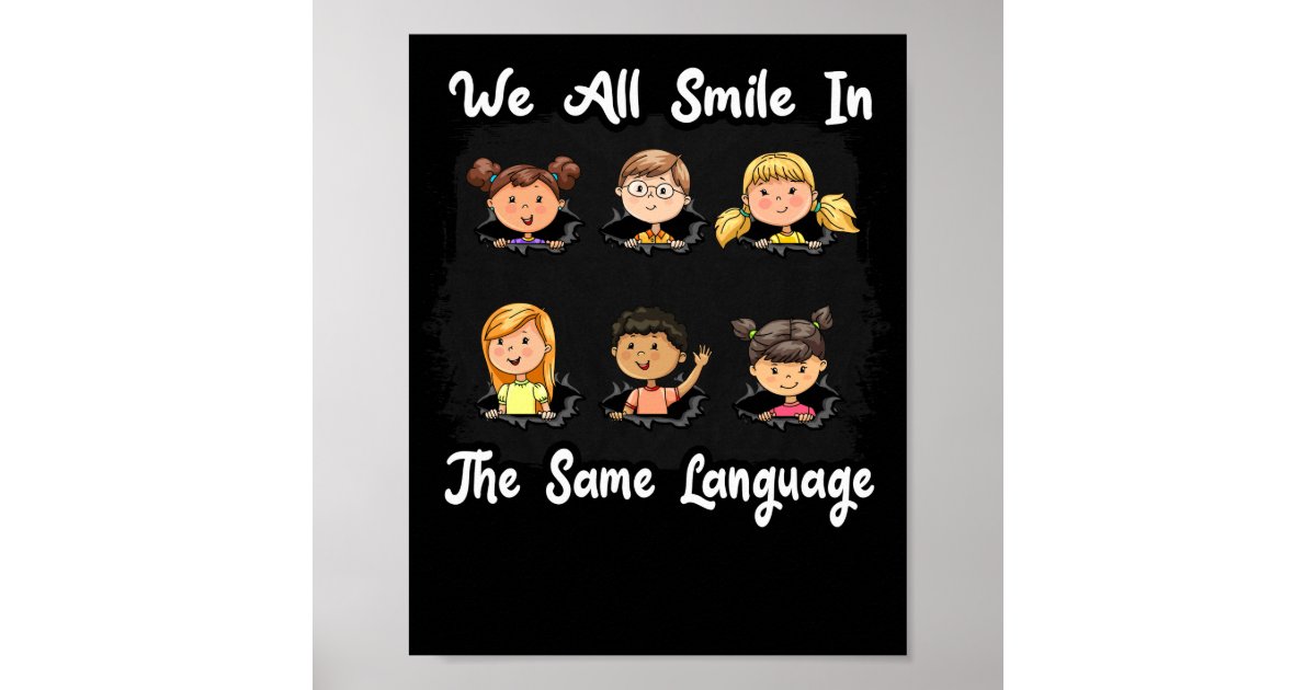We All Smile In the Same Language Celebrate Poster | Zazzle