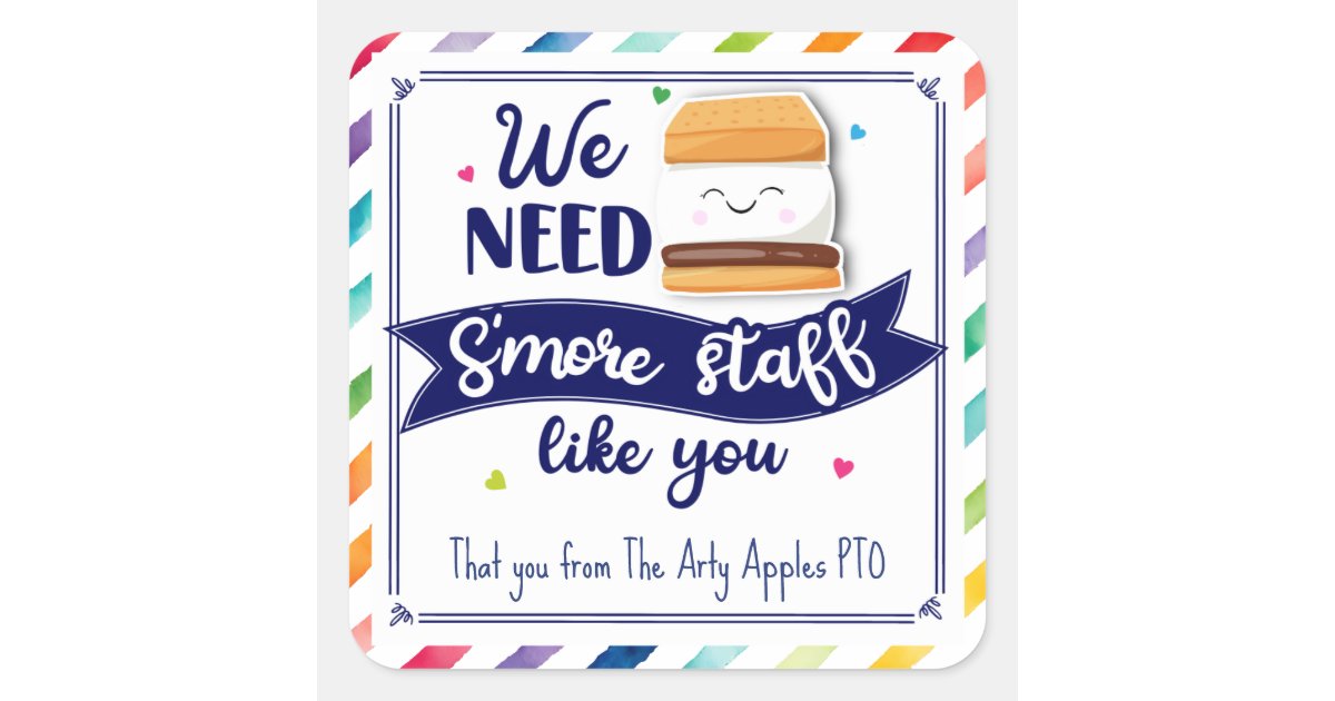 we need s'more employees like you square sticker | Zazzle