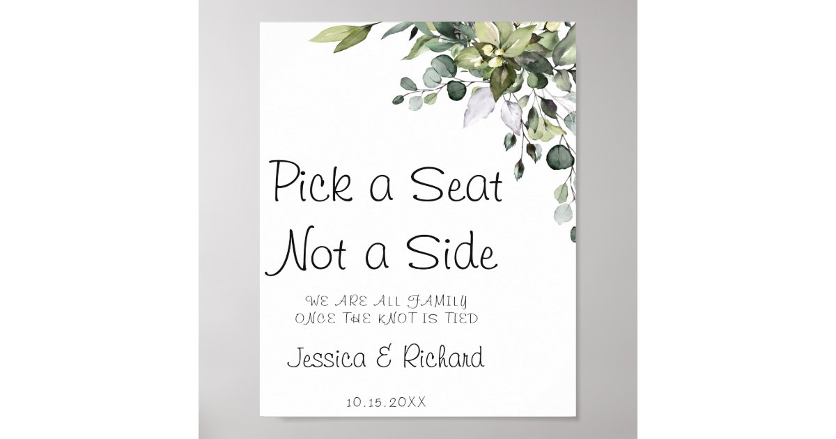 Wedding Welcome Pick a Seat Not a Side Poster Sign | Zazzle