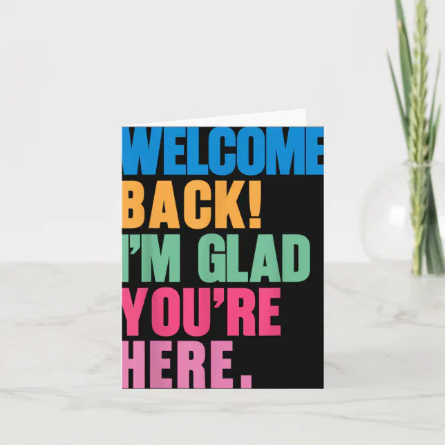 Welcome Back Im Glad Youre Here Back To School Tea Card | Zazzle