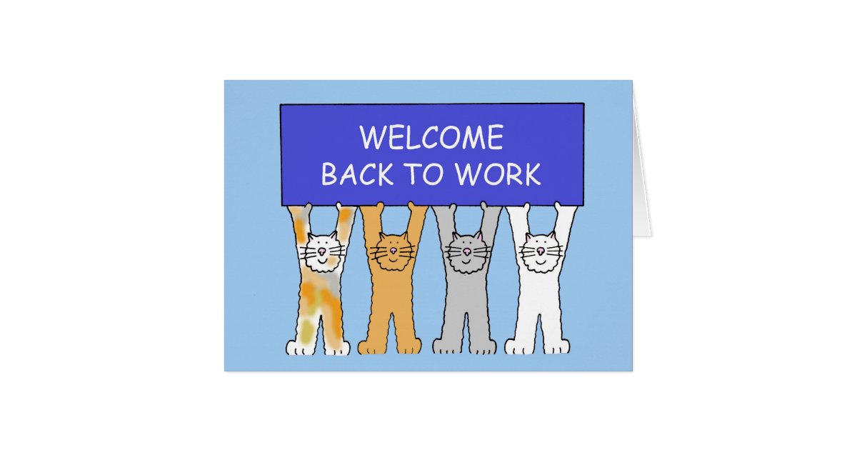 Welcome Back to Work Cartoon Cats | Zazzle