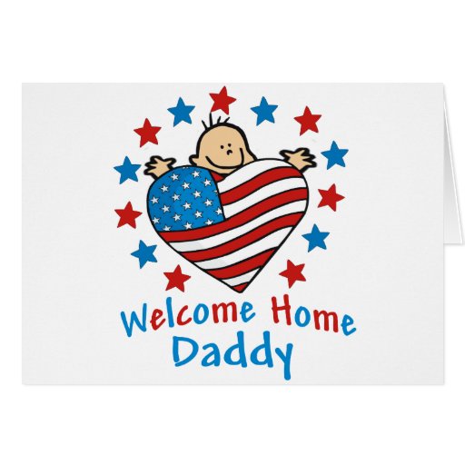 Welcome Home Daddy Cards, Welcome Home Daddy Card Templates ...
