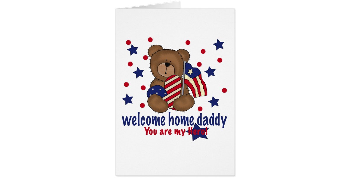 Welcome Home Daddy Bear | Zazzle