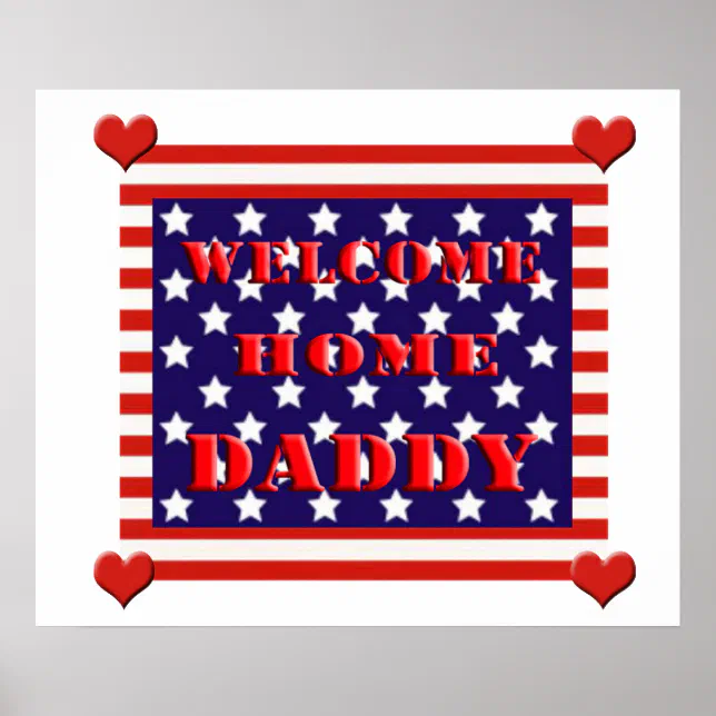 Welcome Home Daddy Flag Design Poster | Zazzle