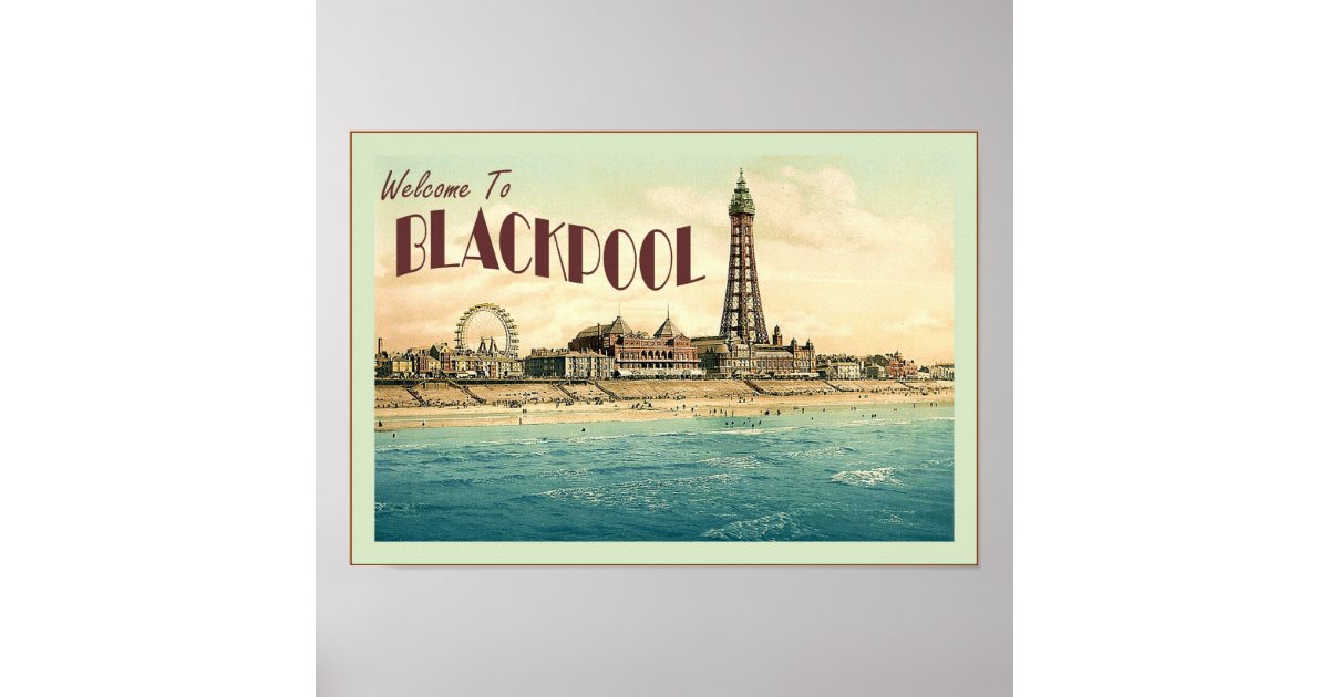 Welcome To Blackpool ~ Vintage Travel Poster | Zazzle
