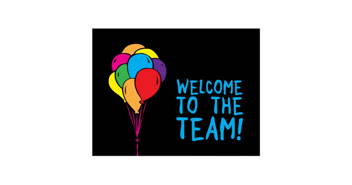 welcome to the team celebratory balloons postcard | Zazzle.co.uk