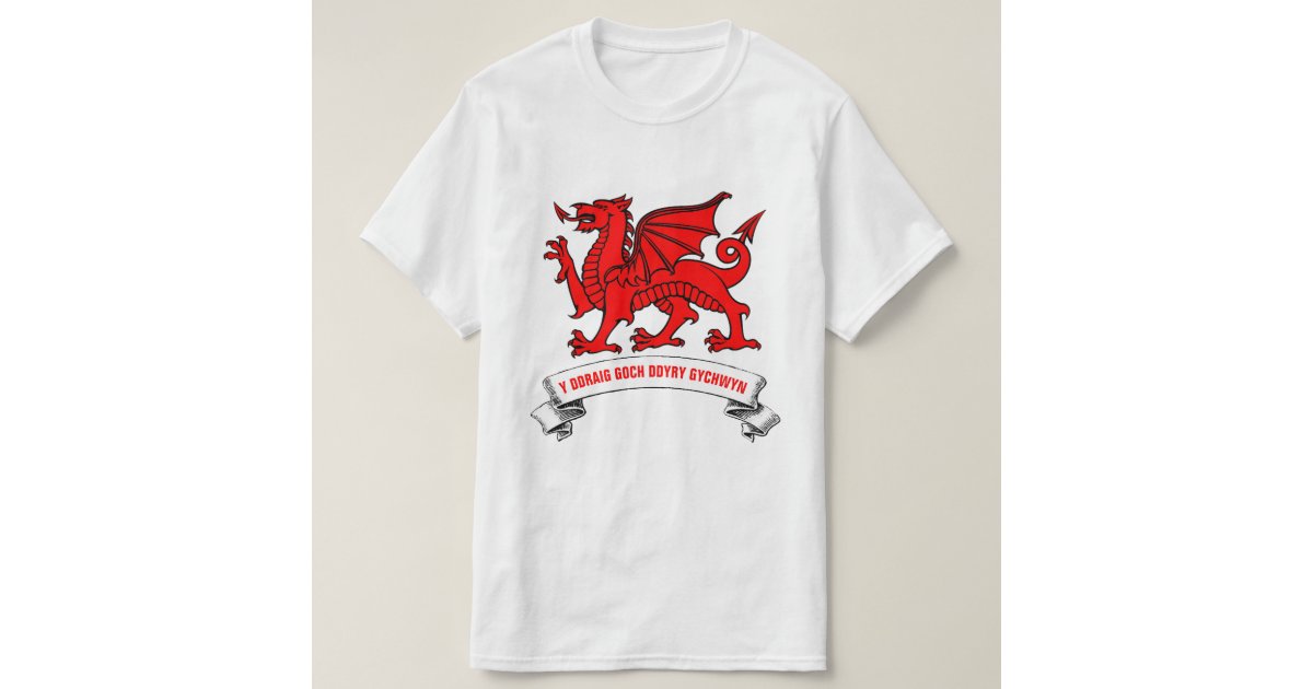 Welsh Red Dragon With Slogan T-Shirt | Zazzle