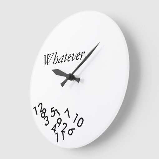 Whatever. clock | Zazzle