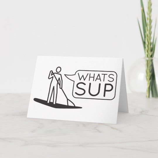 Whats SUP Card | Zazzle.co.uk