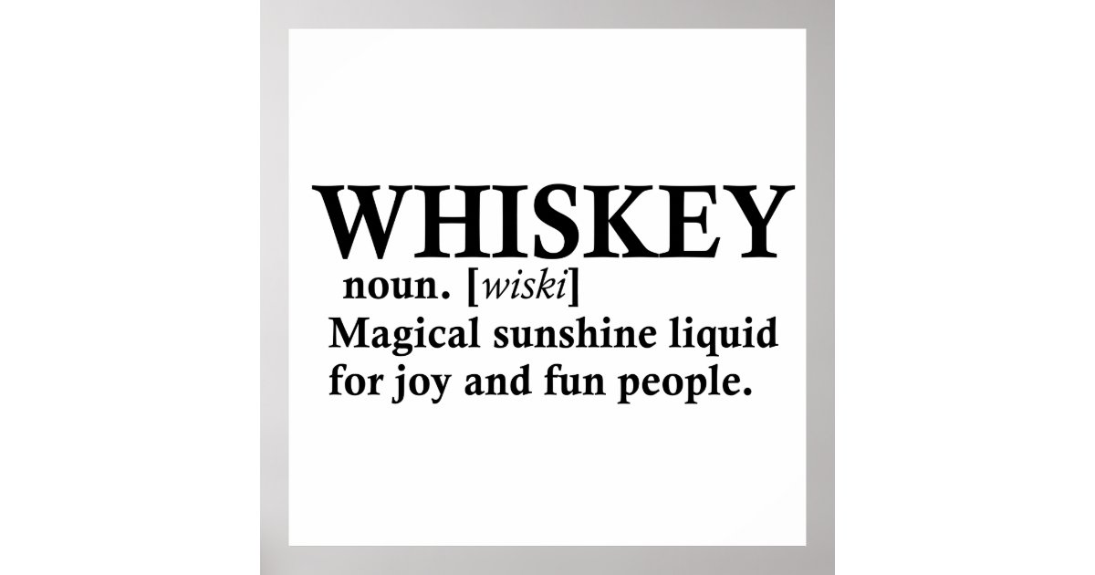 Whiskey definition funny alcohol sayings poster | Zazzle