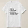 White Privilege Definition T-Shirt | Zazzle