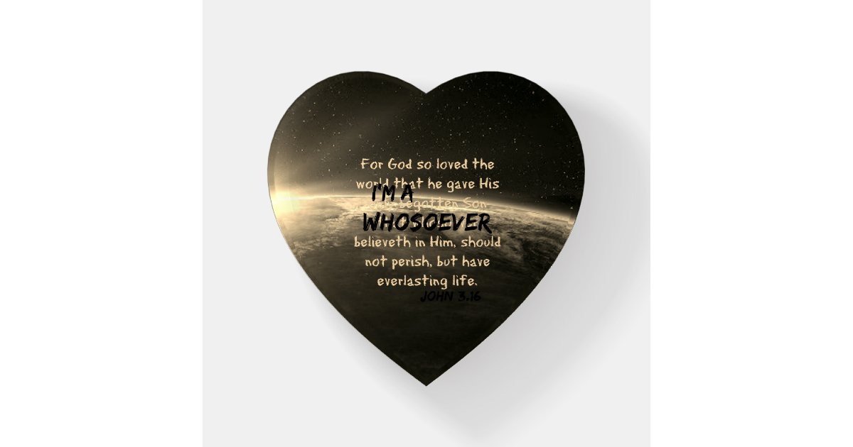 Whosoever with John 3.16 Scripture Christian Paperweight | Zazzle Whosoever with John 3.16 Scripture Christian Paperweight | Zazzle