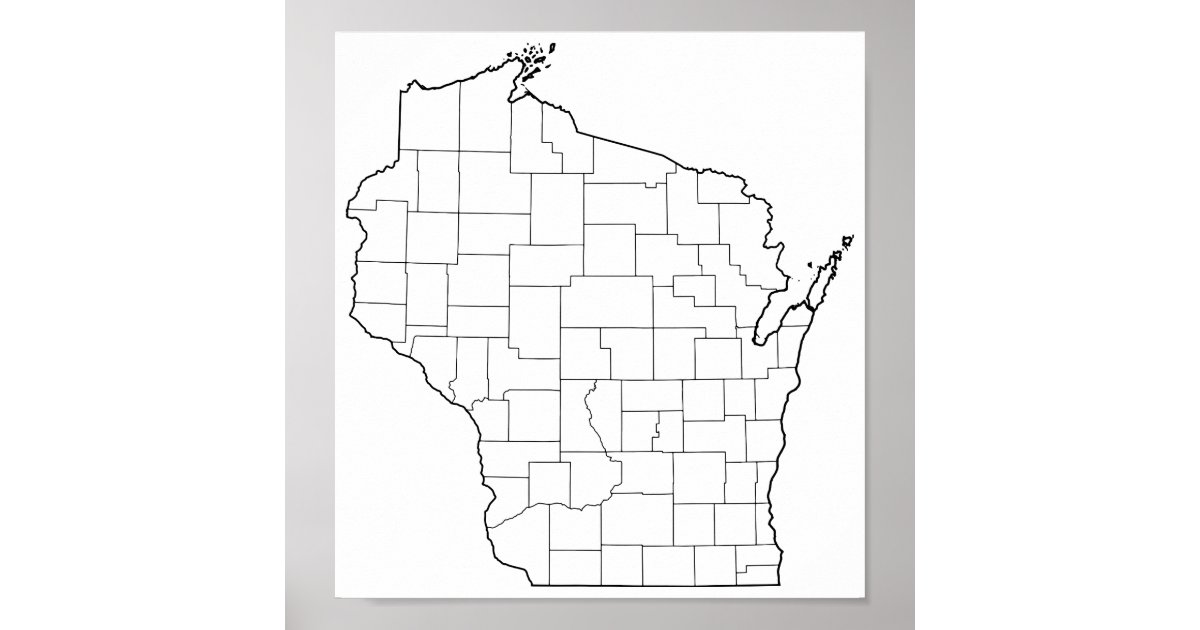 Wisconsin Counties Blank Outline Map Poster | Zazzle