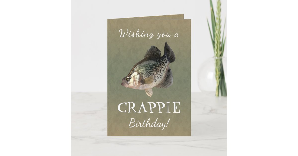Wishing you a CRAPPIE Birthday Card | Zazzle