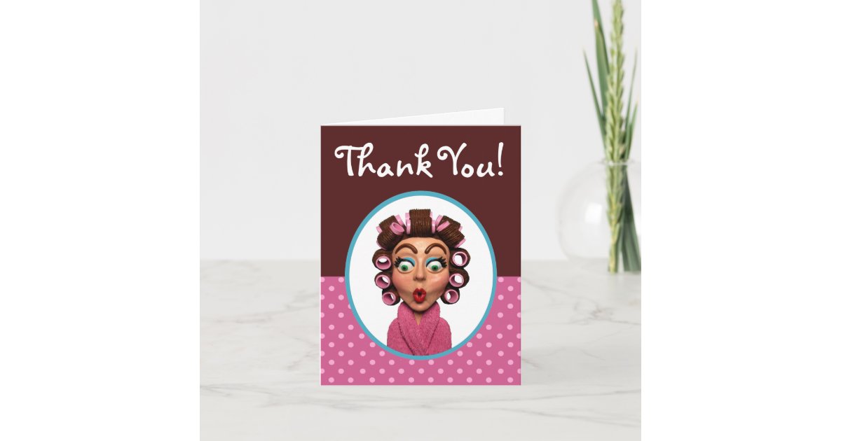 Woman Wearing Curlers Thank You Card | Zazzle